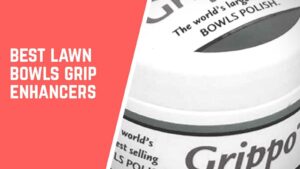 Best Lawn Bowls Grip Enhancers – Jack High Bowls