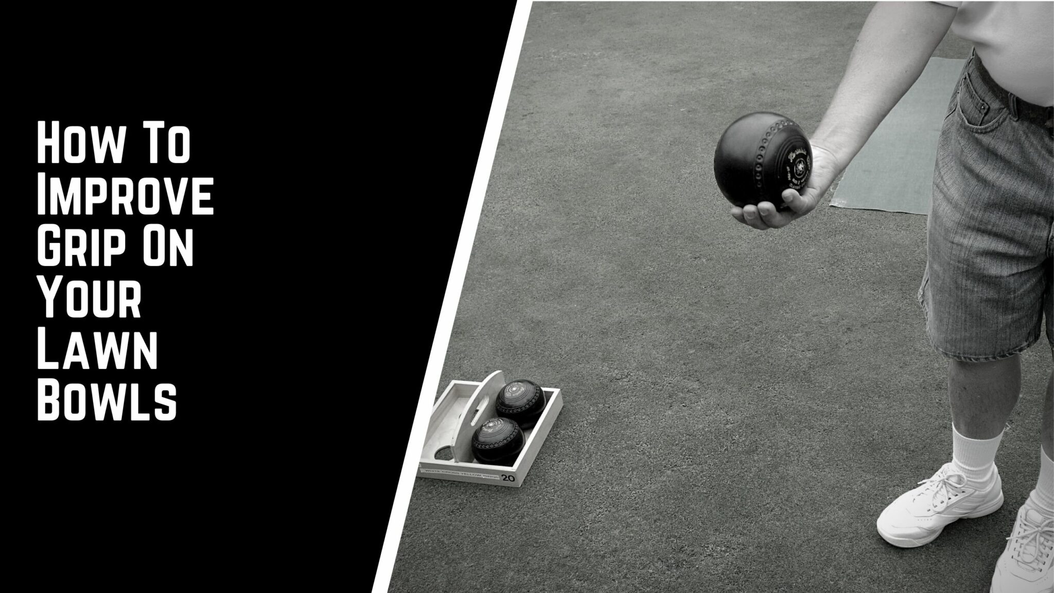 How To Improve Grip On Your Lawn Bowls | A Step-By-Step Guide – Jack ...