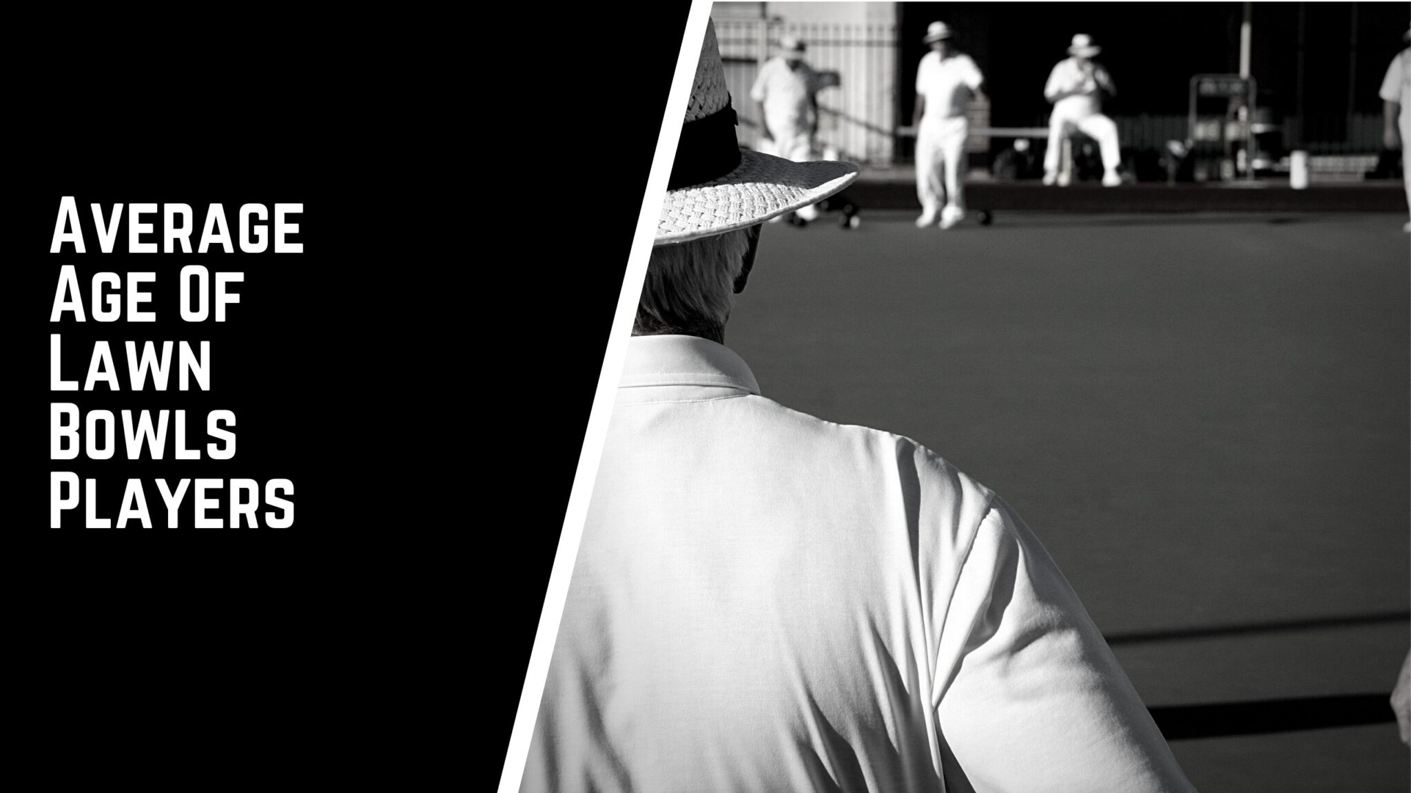 Average Age Of Lawn Bowls Players | A Simple Guide – Jack High Bowls
