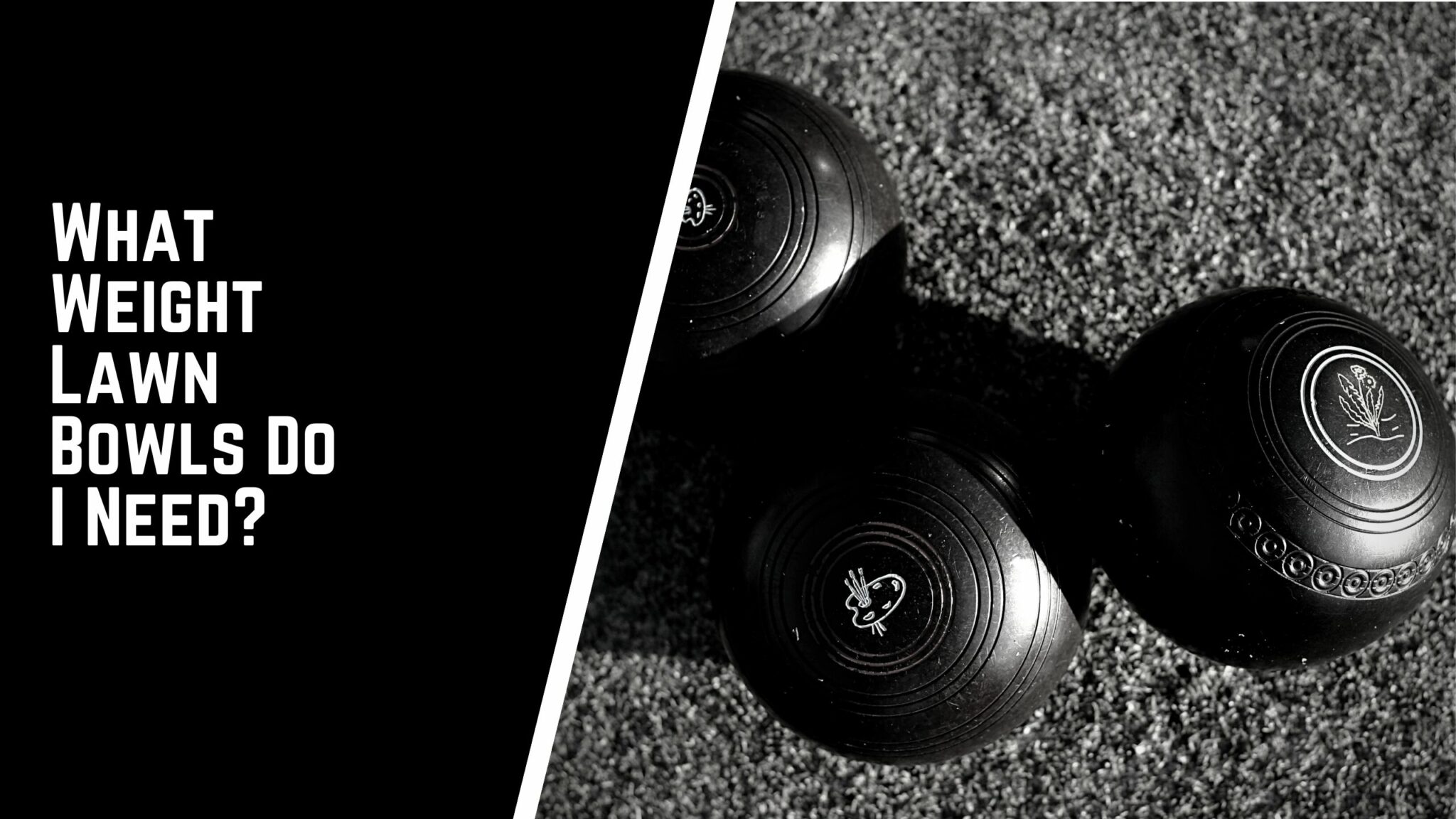 What Weight Lawn Bowls Do I Need? | A Complete Guide – Jack High Bowls
