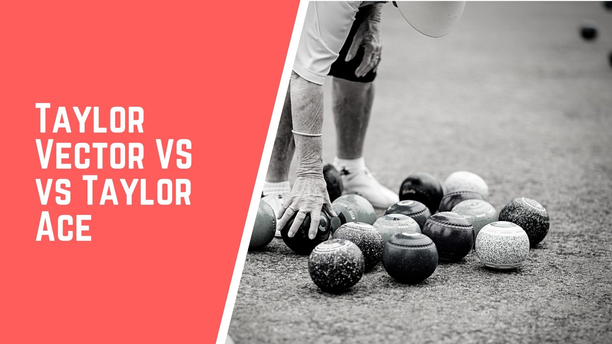 Taylor Vector VS vs Taylor Ace | Which is Best? – Jack High Bowls