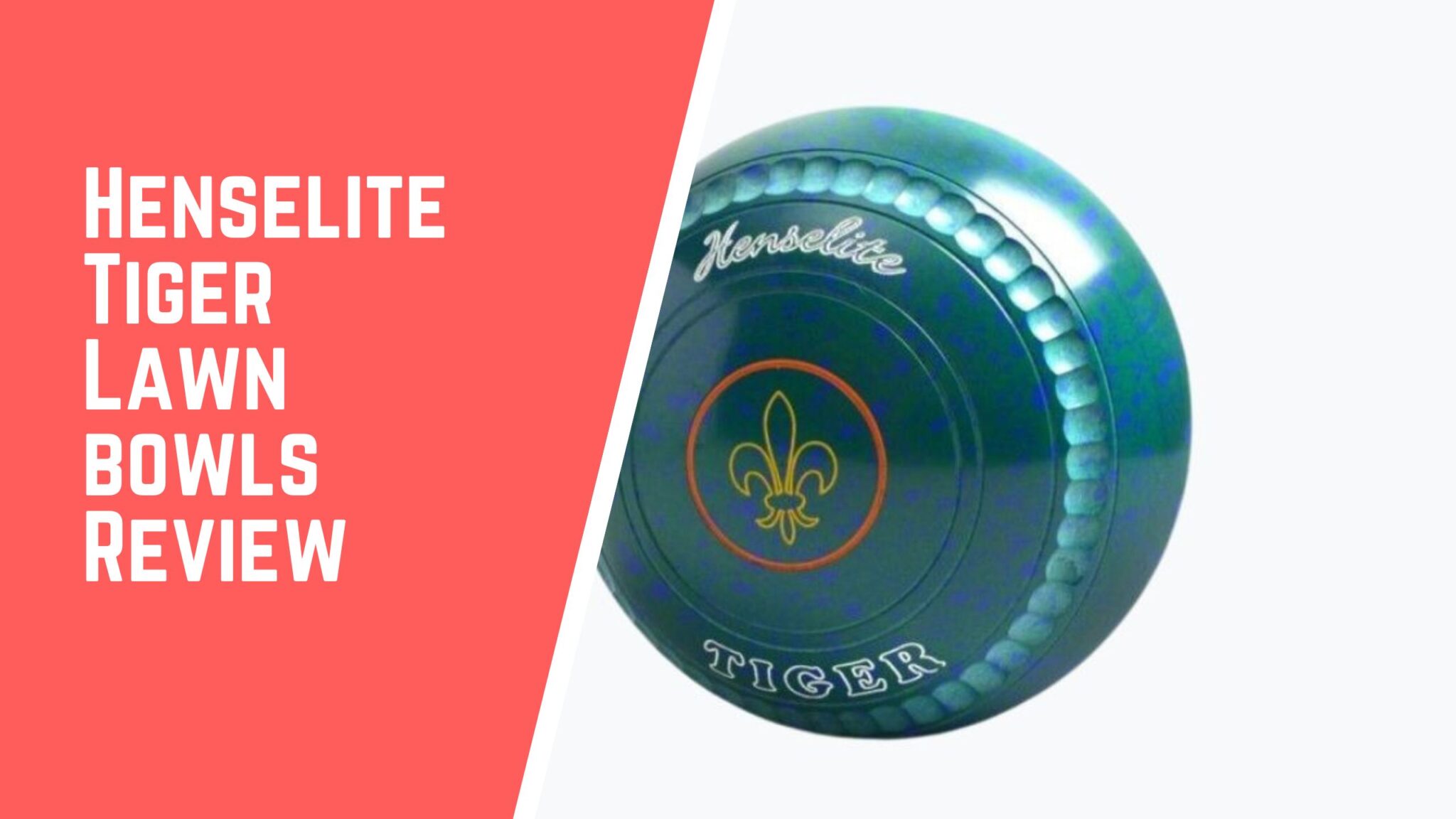 Henselite Tiger Lawn Bowls Review – Jack High Bowls