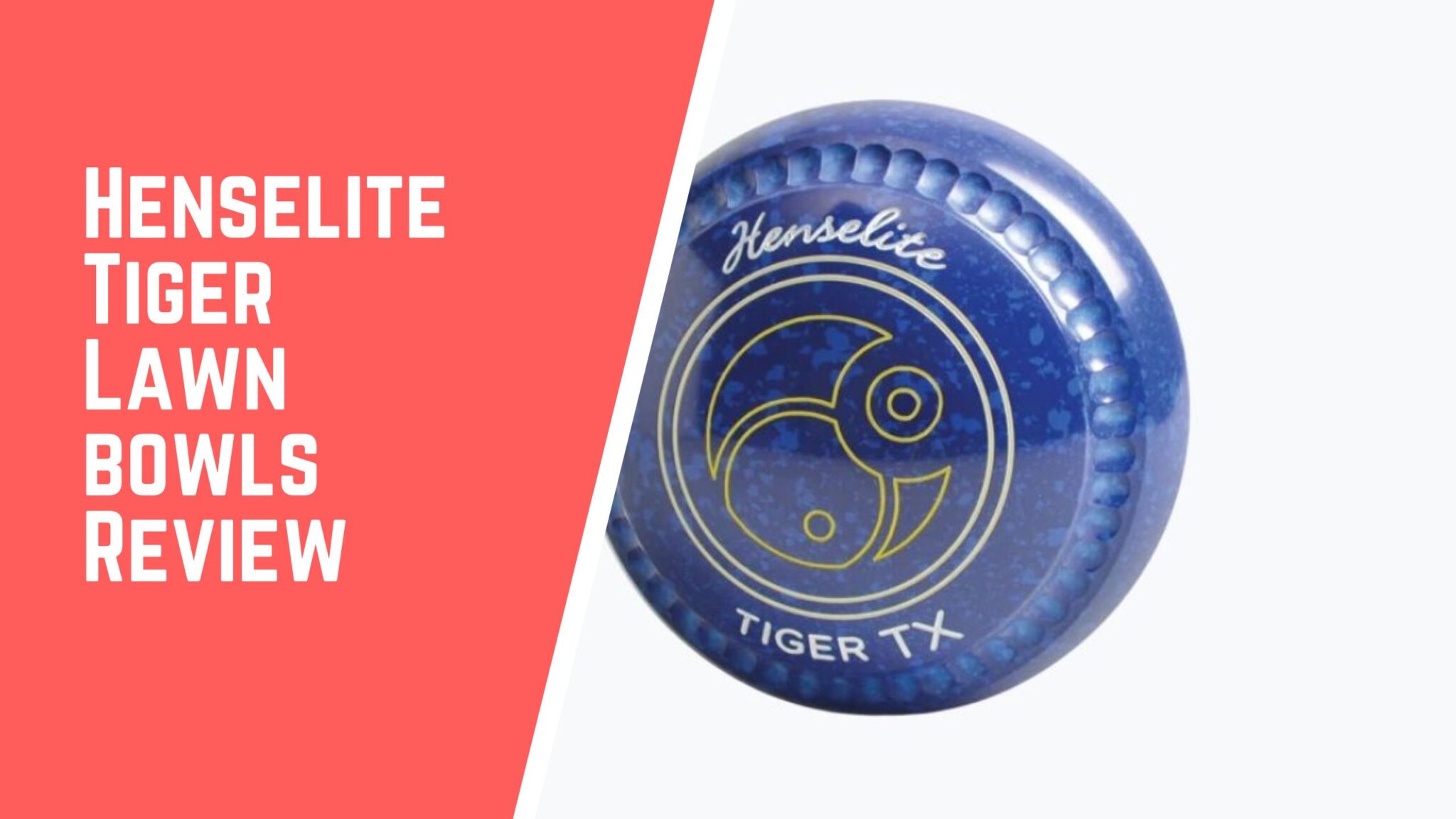 Henselite Tiger TX Lawn Bowls Review – Jack High Bowls