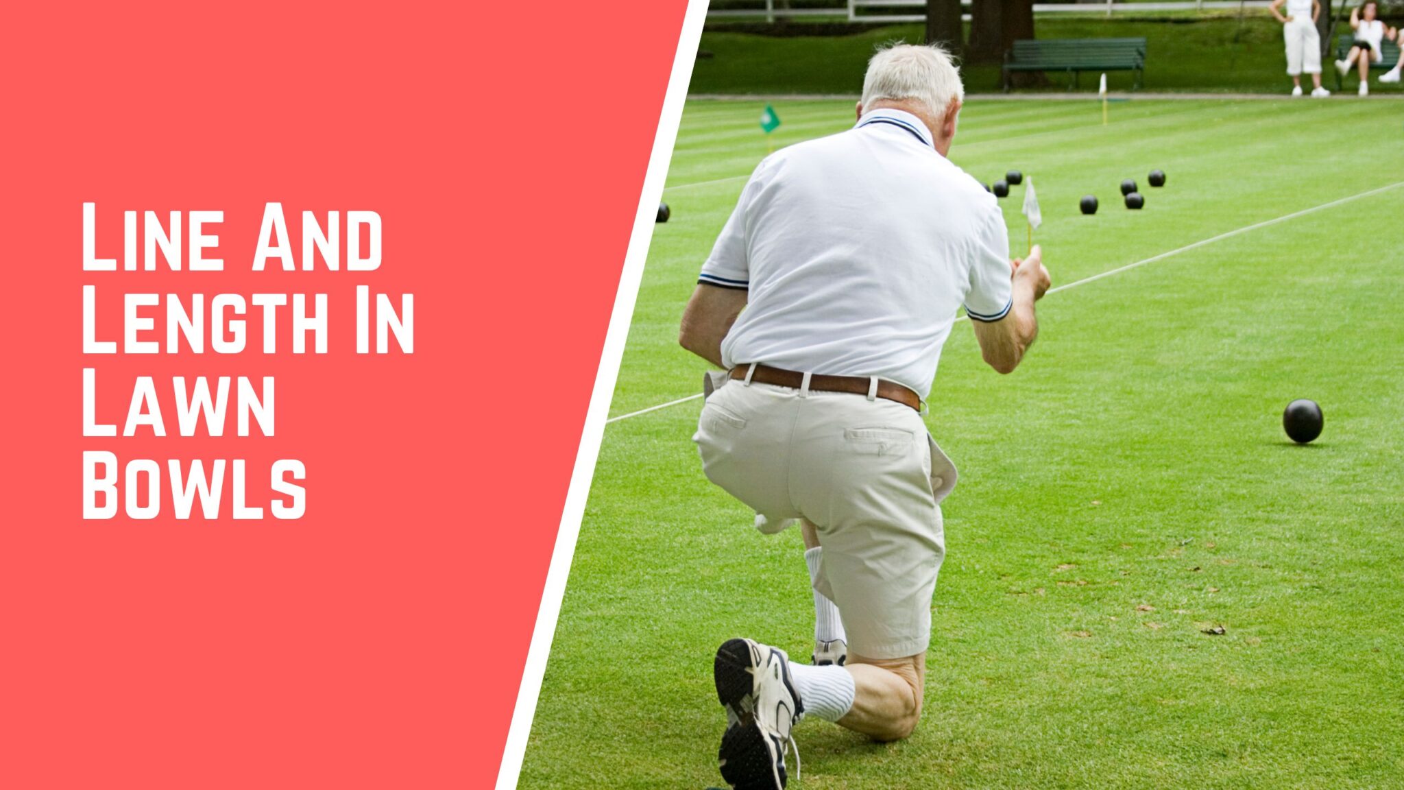 Line And Length In Lawn Bowls How To Win At Bowls Jack High Bowls